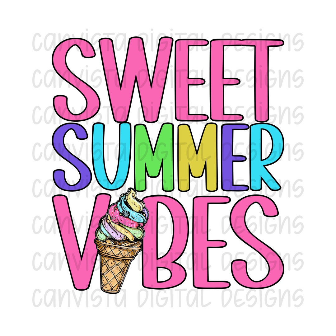 Sweet Summer Vibes PNG File for Sublimation / DTF - Commercial Use ...