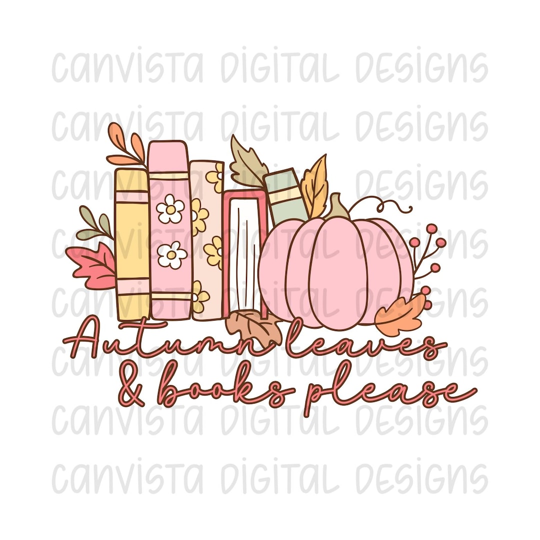 Autumn Leaves & Books Please - PNG File - Commercial Use Print File ...