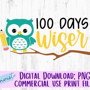 100 Days Wiser PNG File for Sublimation Commercial Use Print File ...