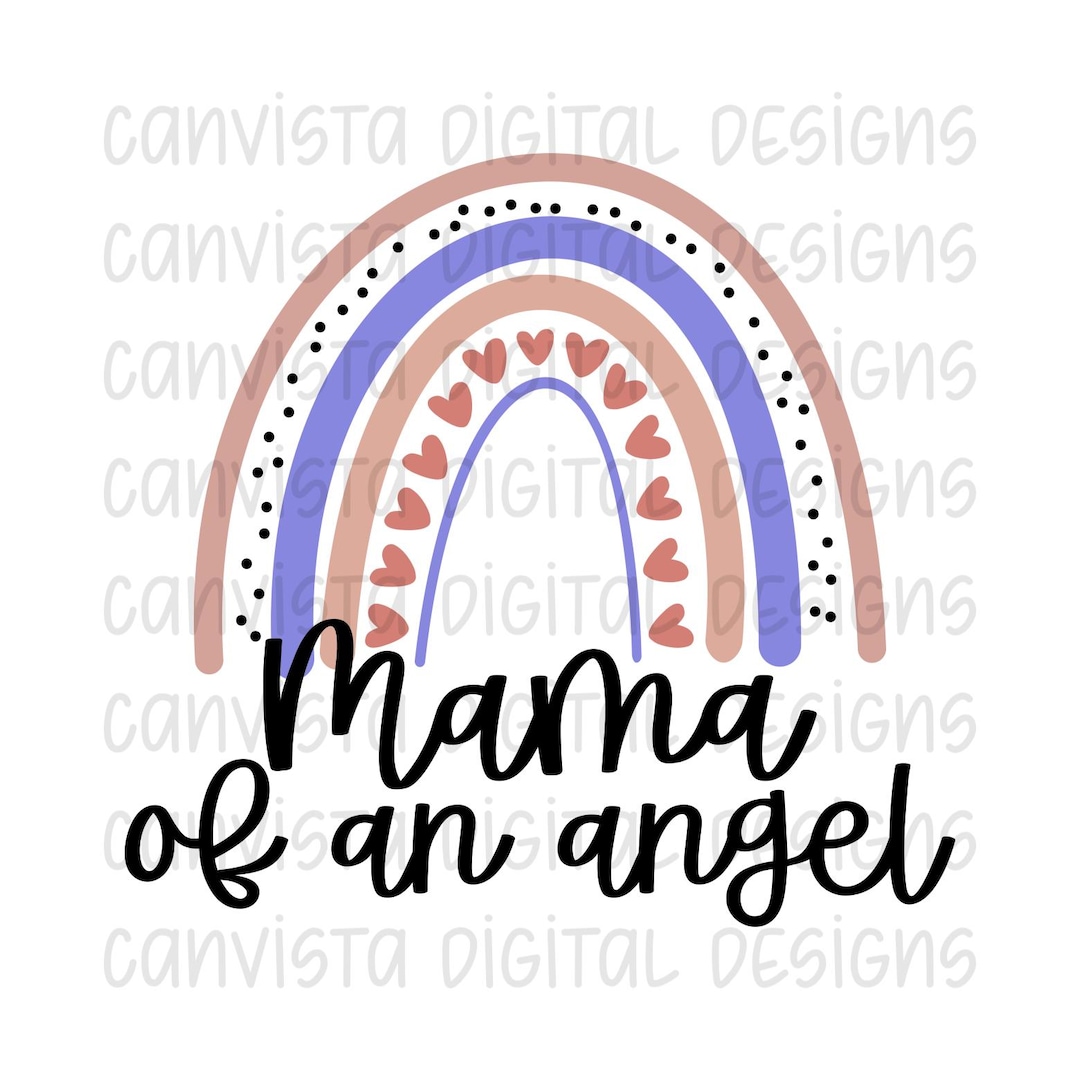 Mama of an Angel PNG File - Digital Design - Commercial Use Print File ...