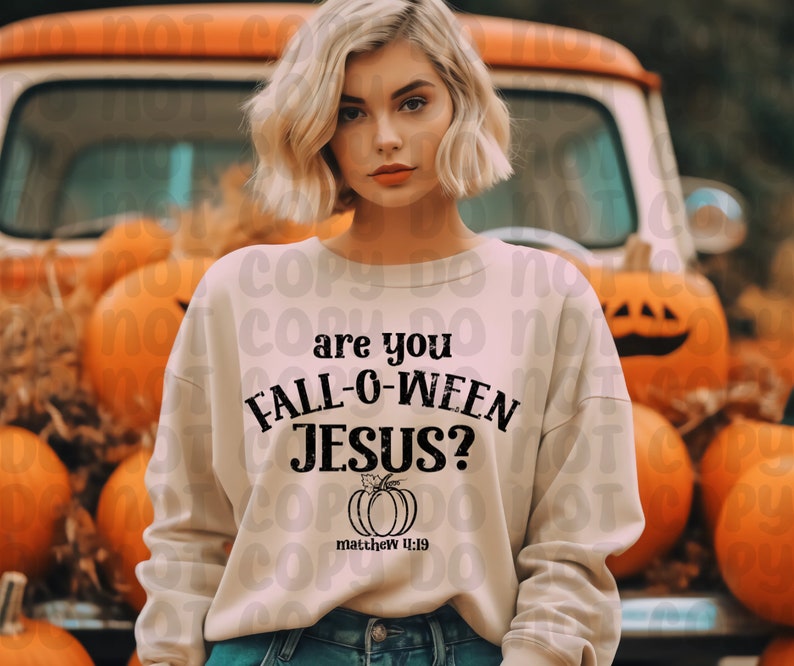 Are You FALL-O-WEEN Jesus? PNG File - Commercial Use Print File - Fall ...