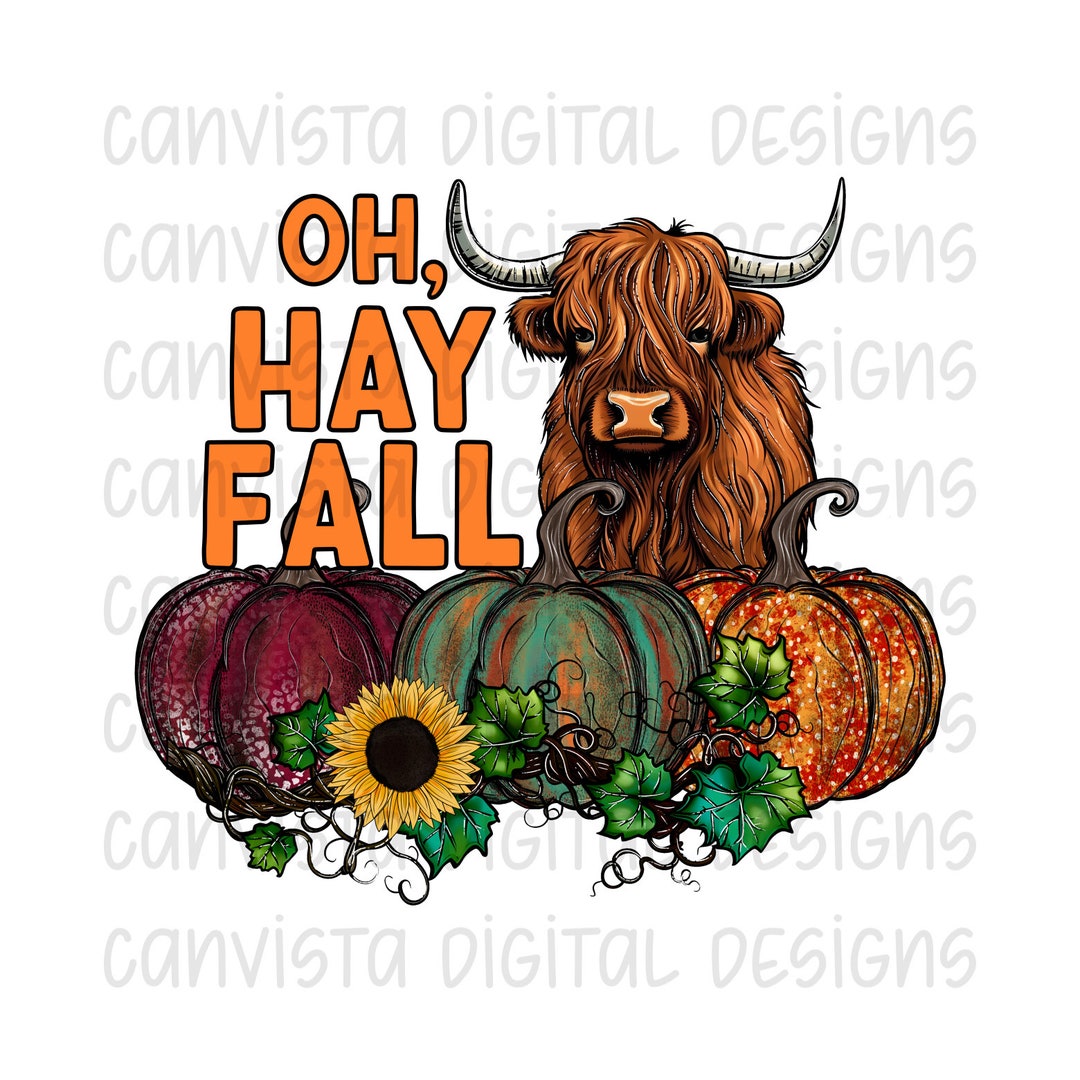 Oh Hay Fall Png File for Sublimation/dtf - Commercial Use Print File ...