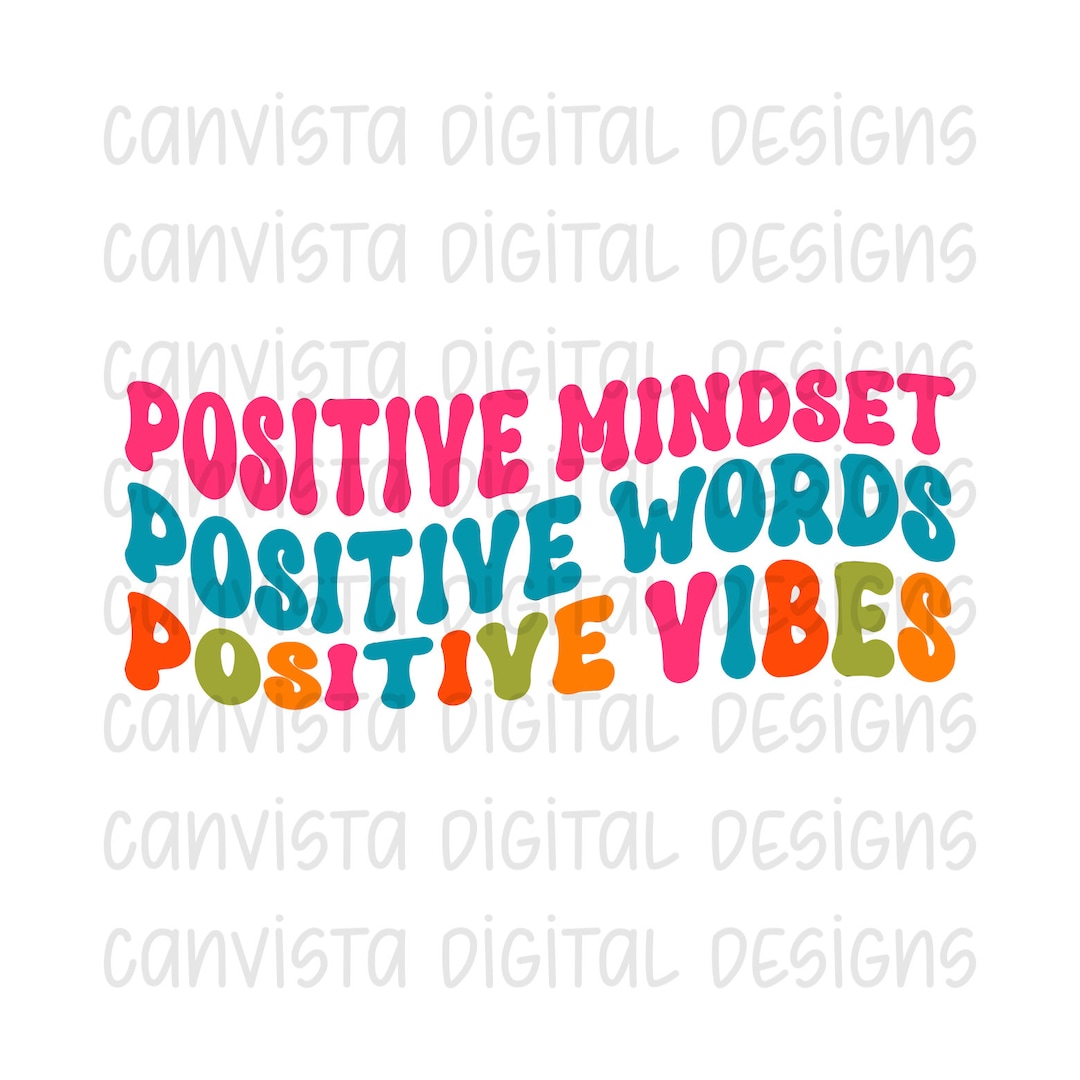 Positive Mindset, Words, Vibes PNG File - Commercial Use Print File ...