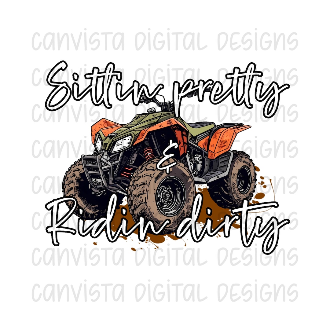 Sittin Pretty & Ridin Dirty PNG File for Sublimation/dtf - Commercial ...