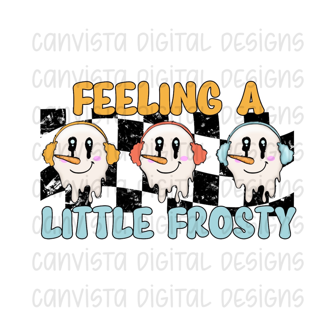 Feeling A Little Frosty PNG File Commercial Use Print File Retro ...