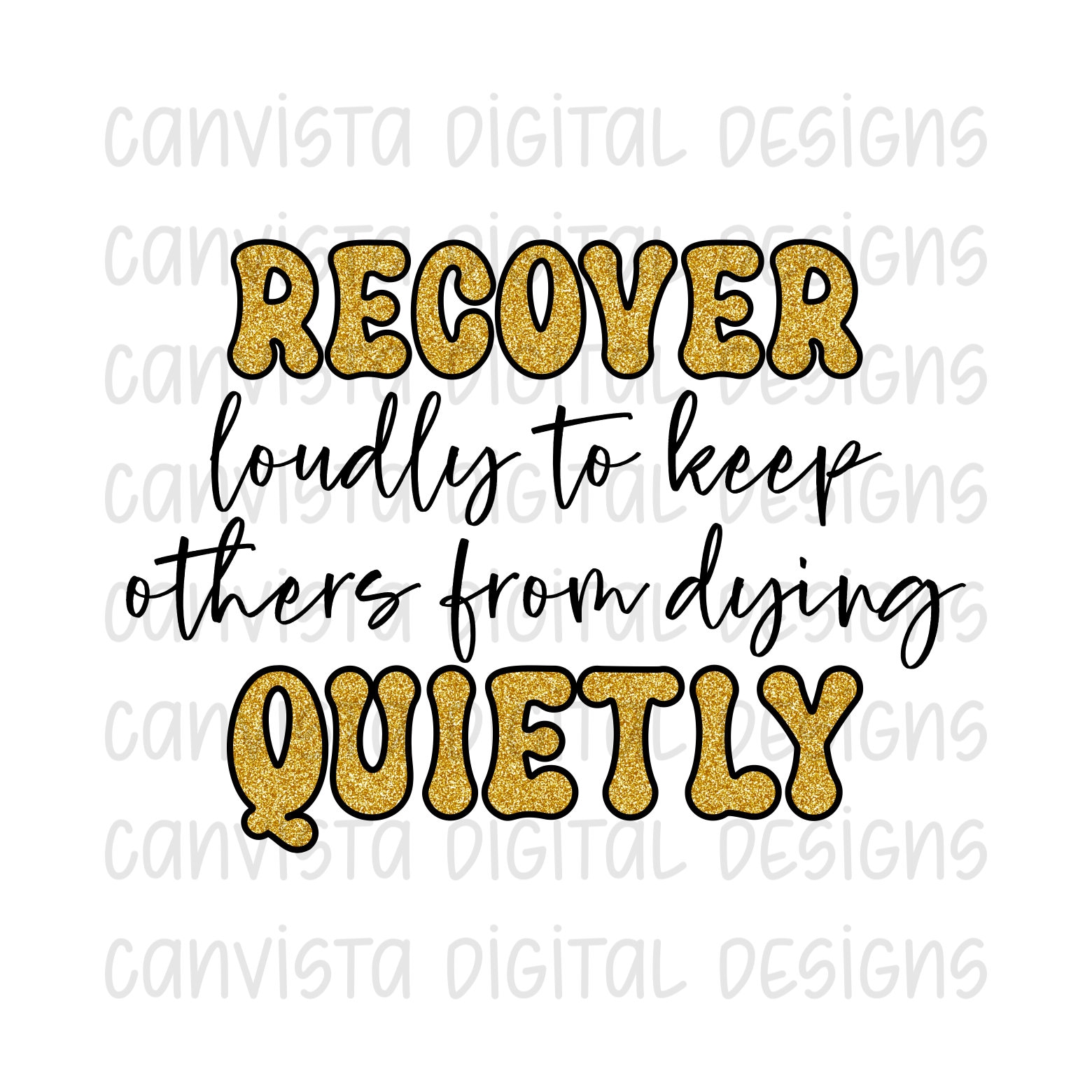 Recover Loudly to Keep Others From Dying Quietly PNG File for Sublimation/dtf Commercial Use ...