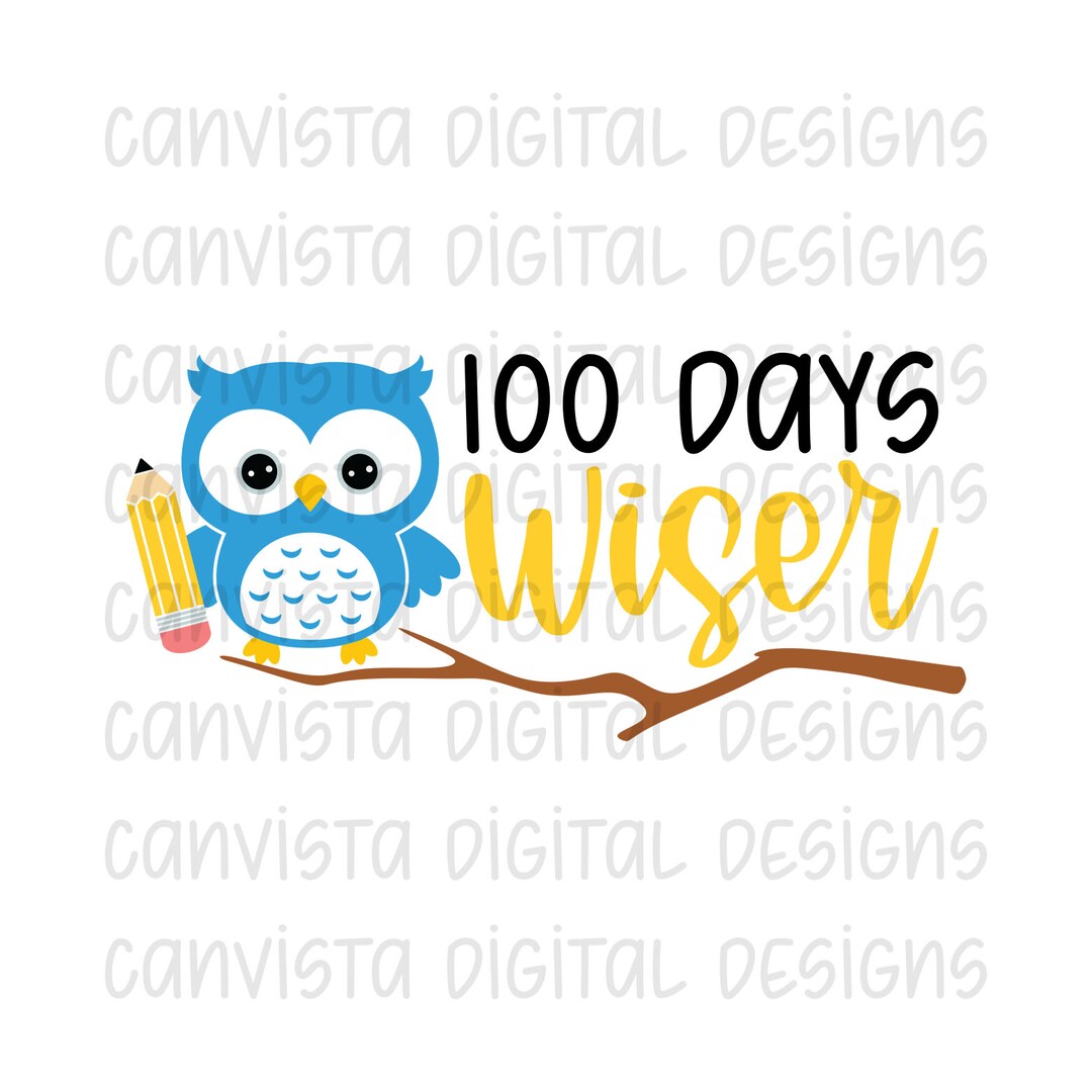100 Days Wiser PNG File for Sublimation Commercial Use Print File ...