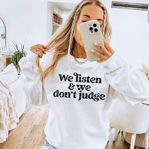 We Listen & We Don't Judge PNG File - Digital Design - Commercial Use ...