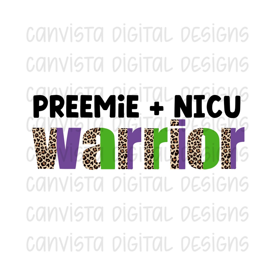 Preemie + NICU Warrior PNG File - Commercial Use Print File - Premature ...