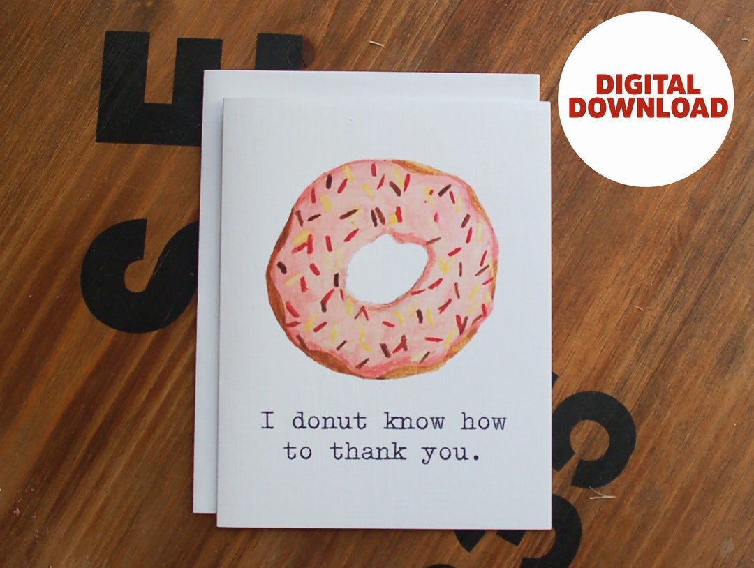 Donut Thank You Card, PRINTABLE CARD, Donut Pun, Baker Card, Cute Donut ...