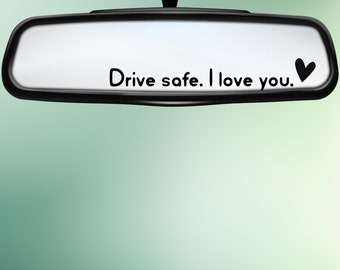 I Love You Drive Safe Mirror Decal, Rearview Mirror Car Decals for ...