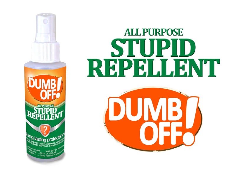 Stupid Repellent: Dumb Off Funny Gag Gift Teacher Gift Back - Etsy ...