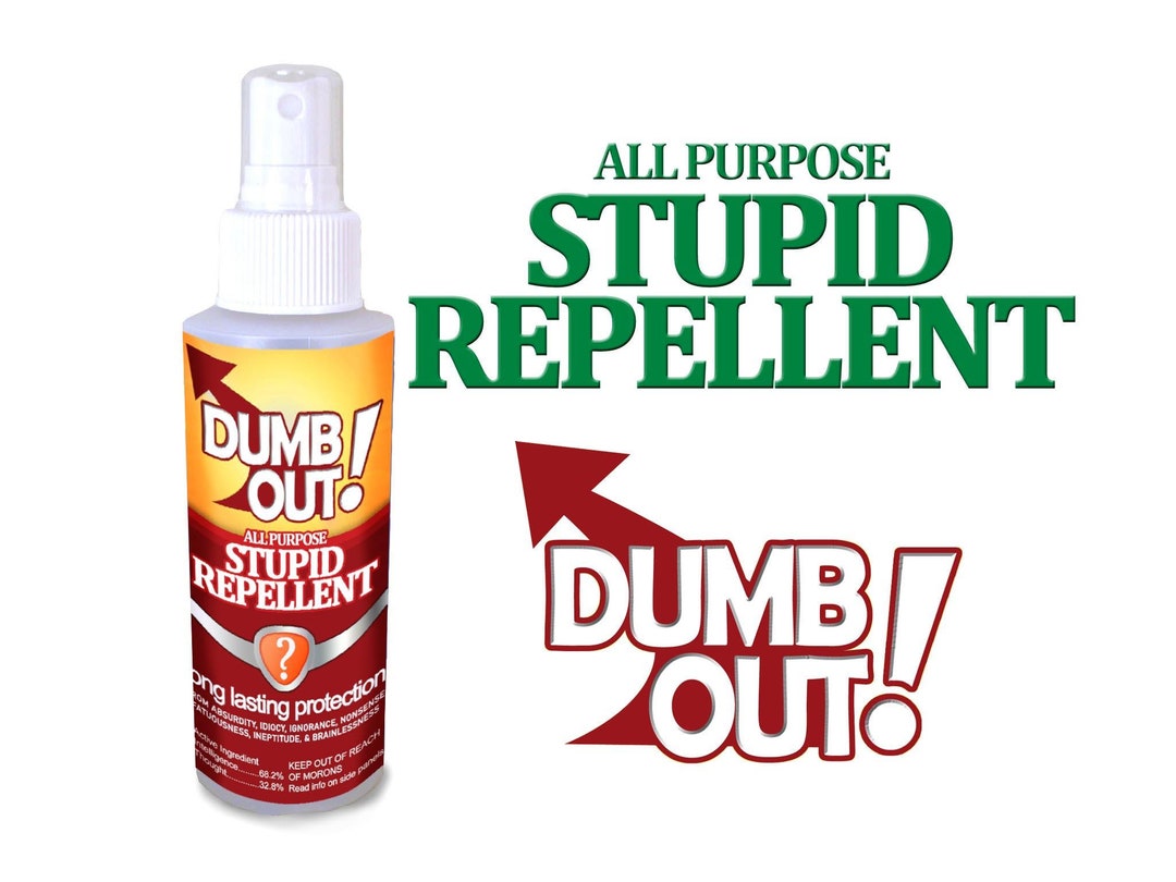 Stupid Repellent: Dumb Out! Funny Gift for Teachers, Back to School ...