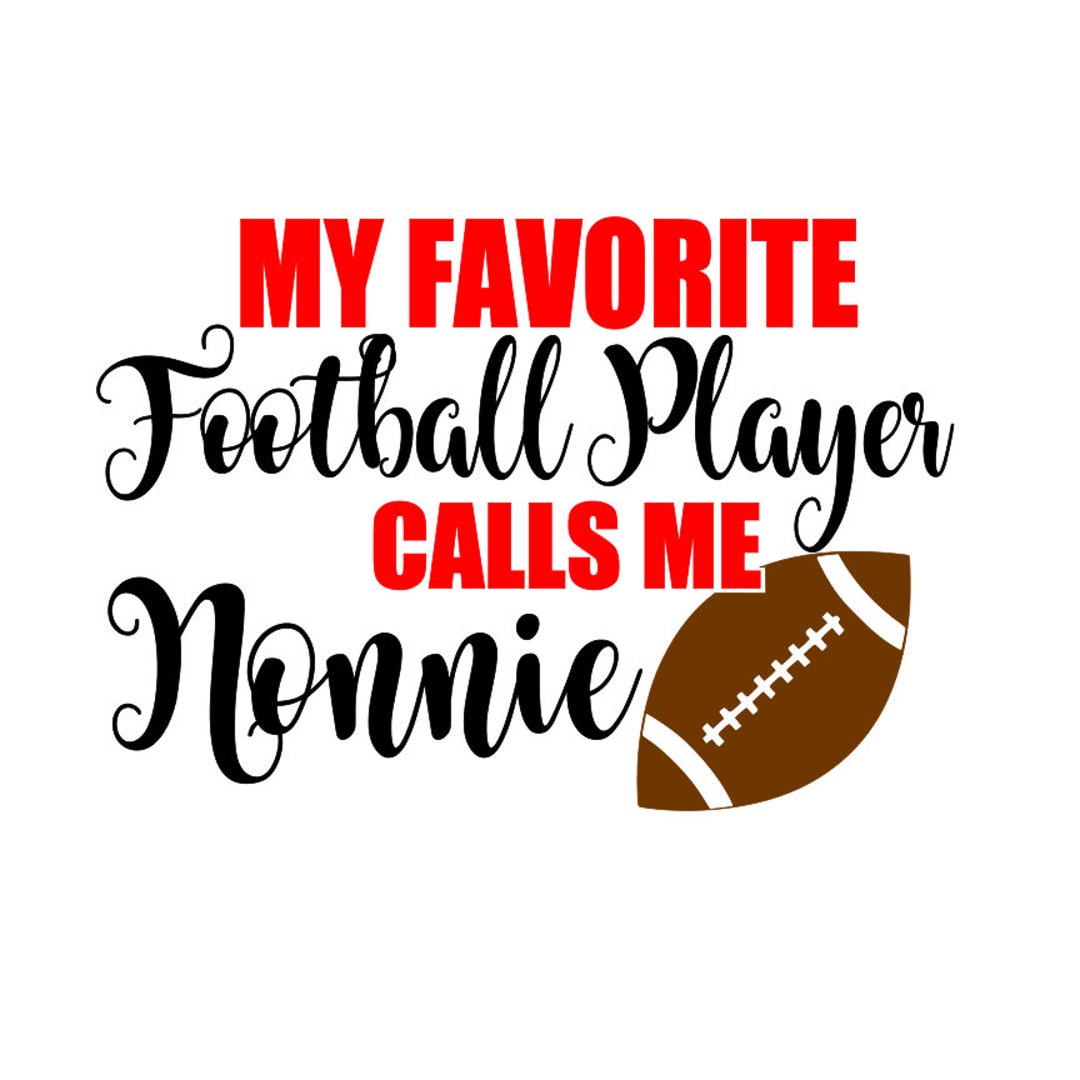 Football Player Svg Football Nonnie Shirt Diy Gift for Mom Digital ...