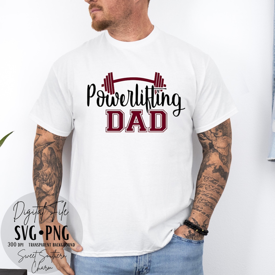 Powerlifting Svg File - Svg Files - Svg File - Powerlifting Dad ...