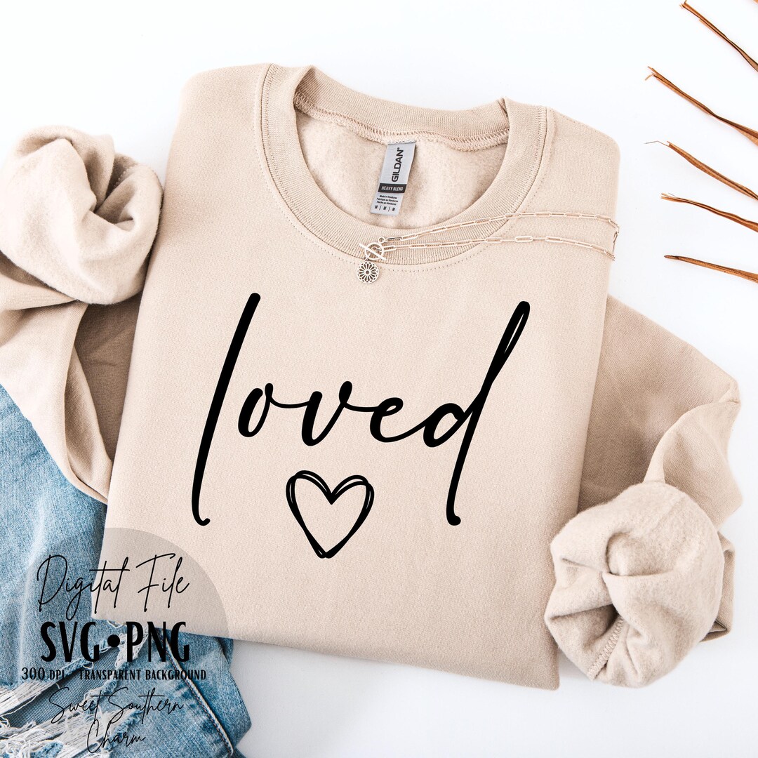 Loved Svg File | Loved Png File | Svg Files for Cutting Machine ...