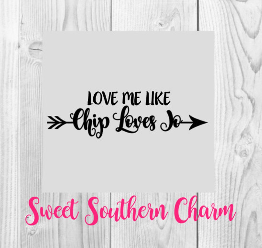 Chip Loves Jo SVG SVG File SVG Files Chip and Jo Svg File Arrow Svg ...