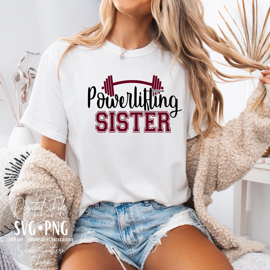 Powerlifting Svg File - Svg Files - Svg File - Powerlifting Sister ...