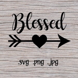 Blessed SVG File SVG Files SVG File Blessed Arrow Svg File Heart Svg ...