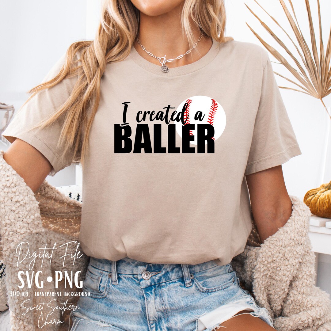 I Created a Baller - Baseball Svg - Baseball Svg Files - Svg File - Svg ...