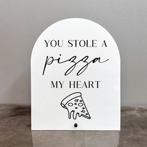 You Stole a Pizza My Heart Acrylic Sign, Acrylic Pizza Bar Sign, Pizza ...