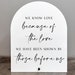 We Know Love Because of the Love We Have Been Shown by Those Before Us ...
