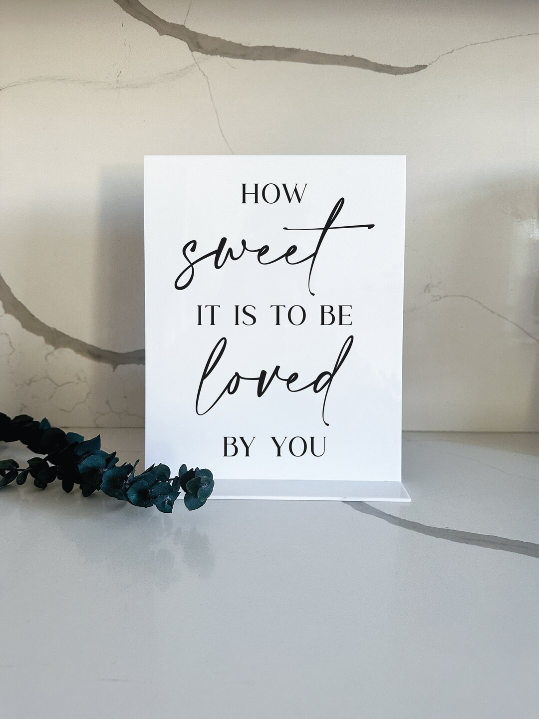How Sweet It is to Be Loved by You Acrylic Sign How Sweet It - Etsy
