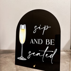 Sip and Be Seated Acrylic Sign, Sip and Be Seated Sign, Sip and Be ...