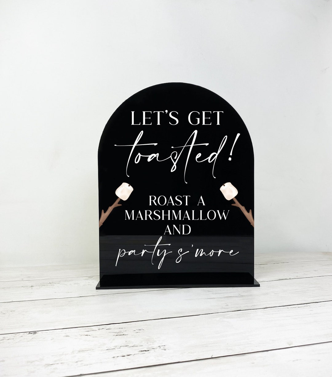 Let's Get Toasted Acrylic Sign Let's Get Toasted S'mores Acrylic Sign S ...