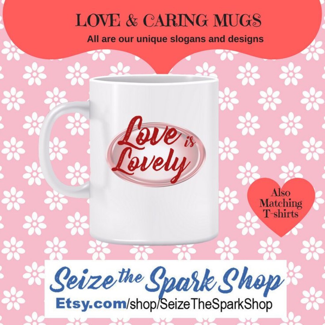 Love is Lovely Mug - Family Love, Romantic Love Mug, Love Energy ...