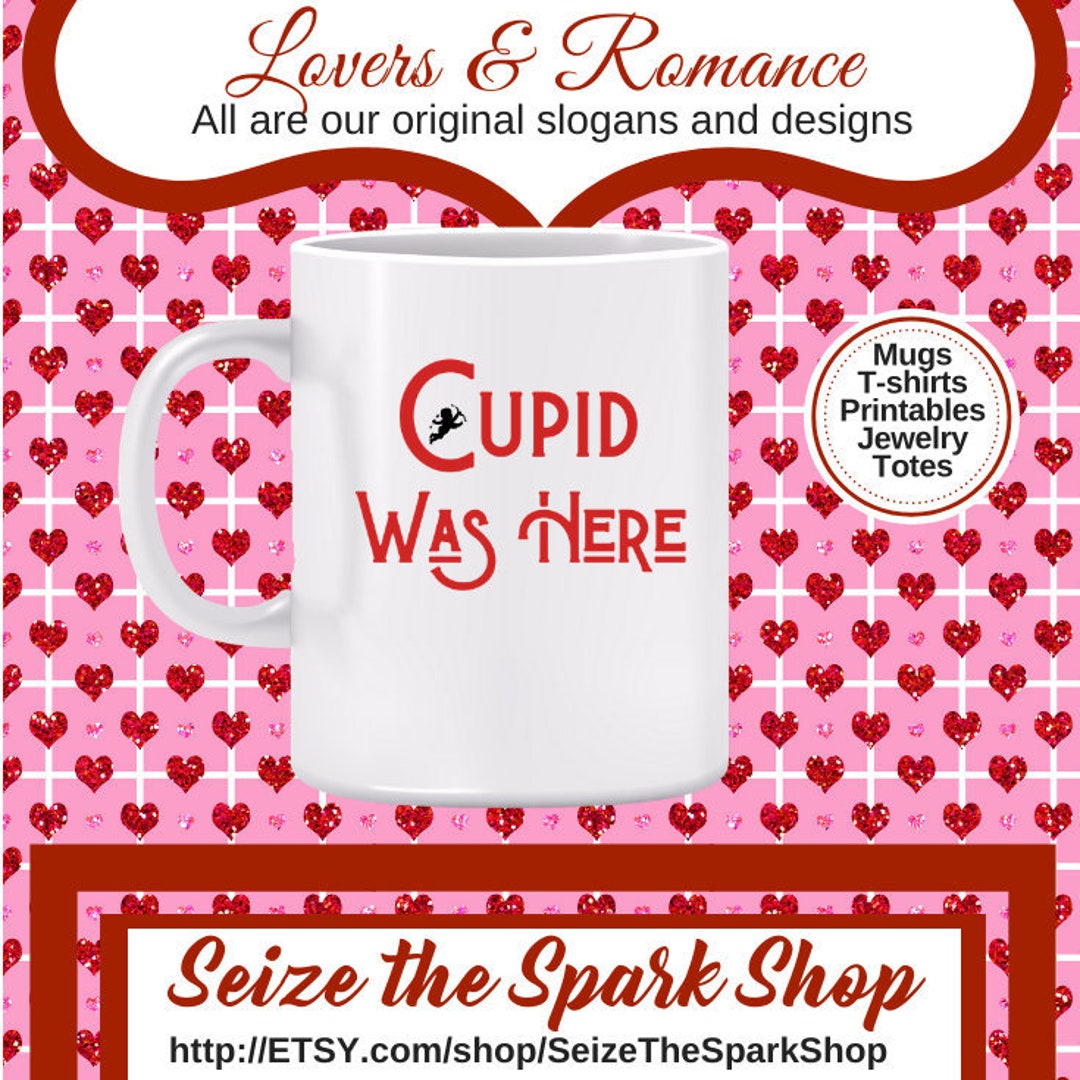 Cupid Was Here Mug - Gift for Lover, Celebrate Love, Give to Girlfriend ...