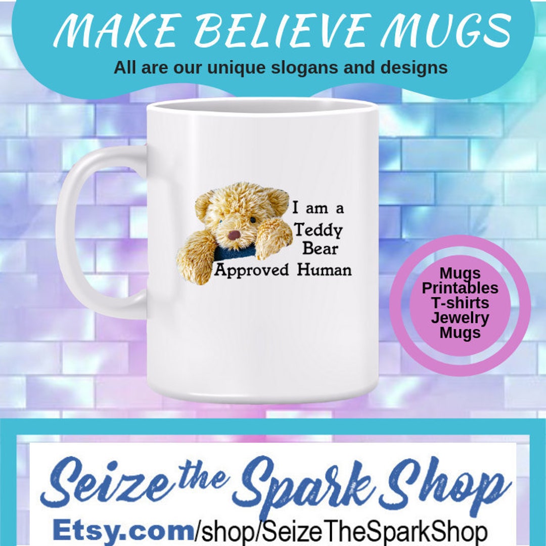 Teddy Bear Approved Human Mug - Teddy Bear Ceramic Mug, Humorous Mug ...