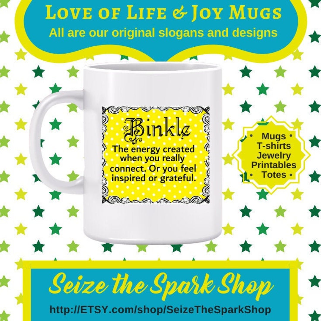 Binkle: the Energy Created When People Really Connect Mug- Binkle Often ...
