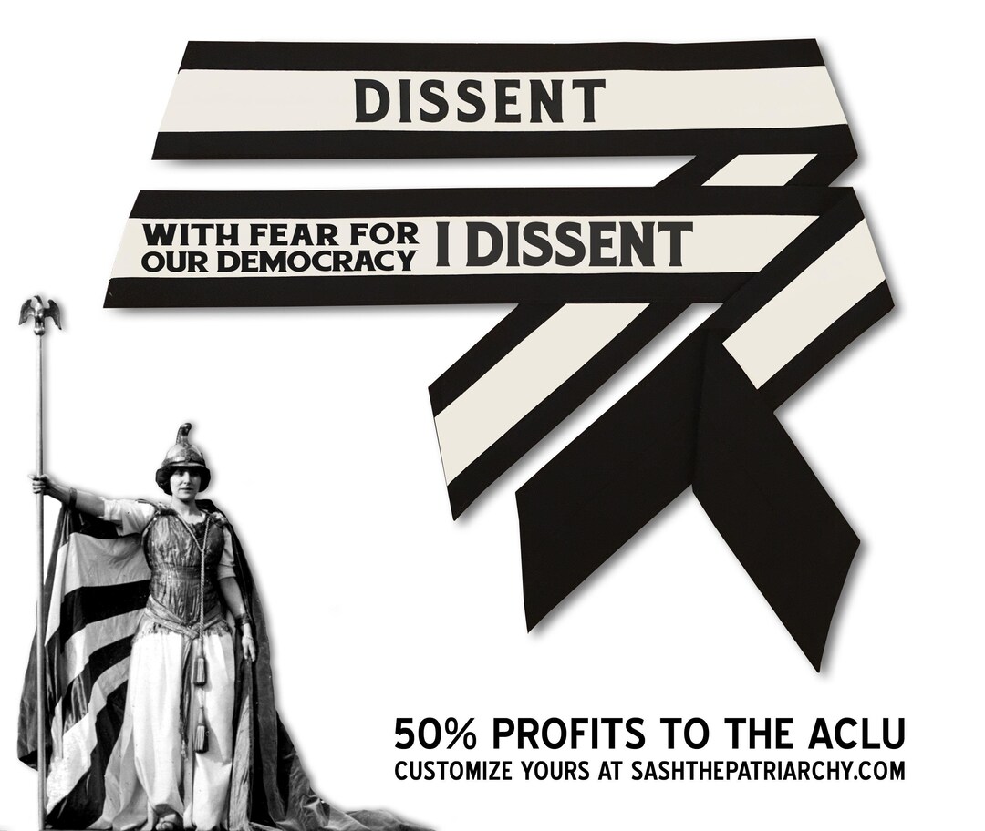 Historical DISSENT Suffrage Sash Benefiting the ACLU, Honoring Justice ...