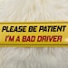 How Am I Driving? Funny Bumper Sticker I'm Not This Vehicle is Being ...