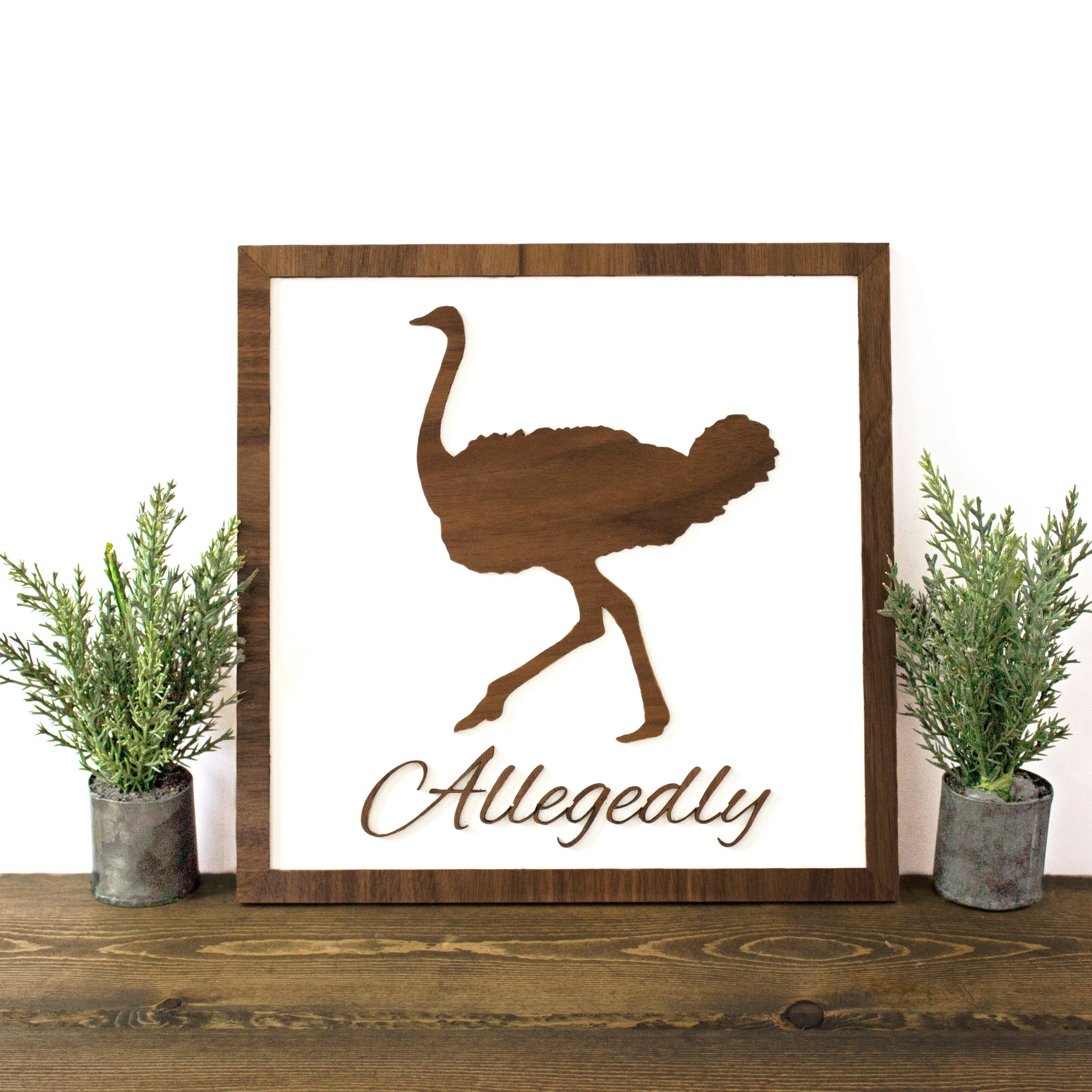 Letterkenny allegedly Sign for Wall, Mantle , Bookshelf Handmade ...