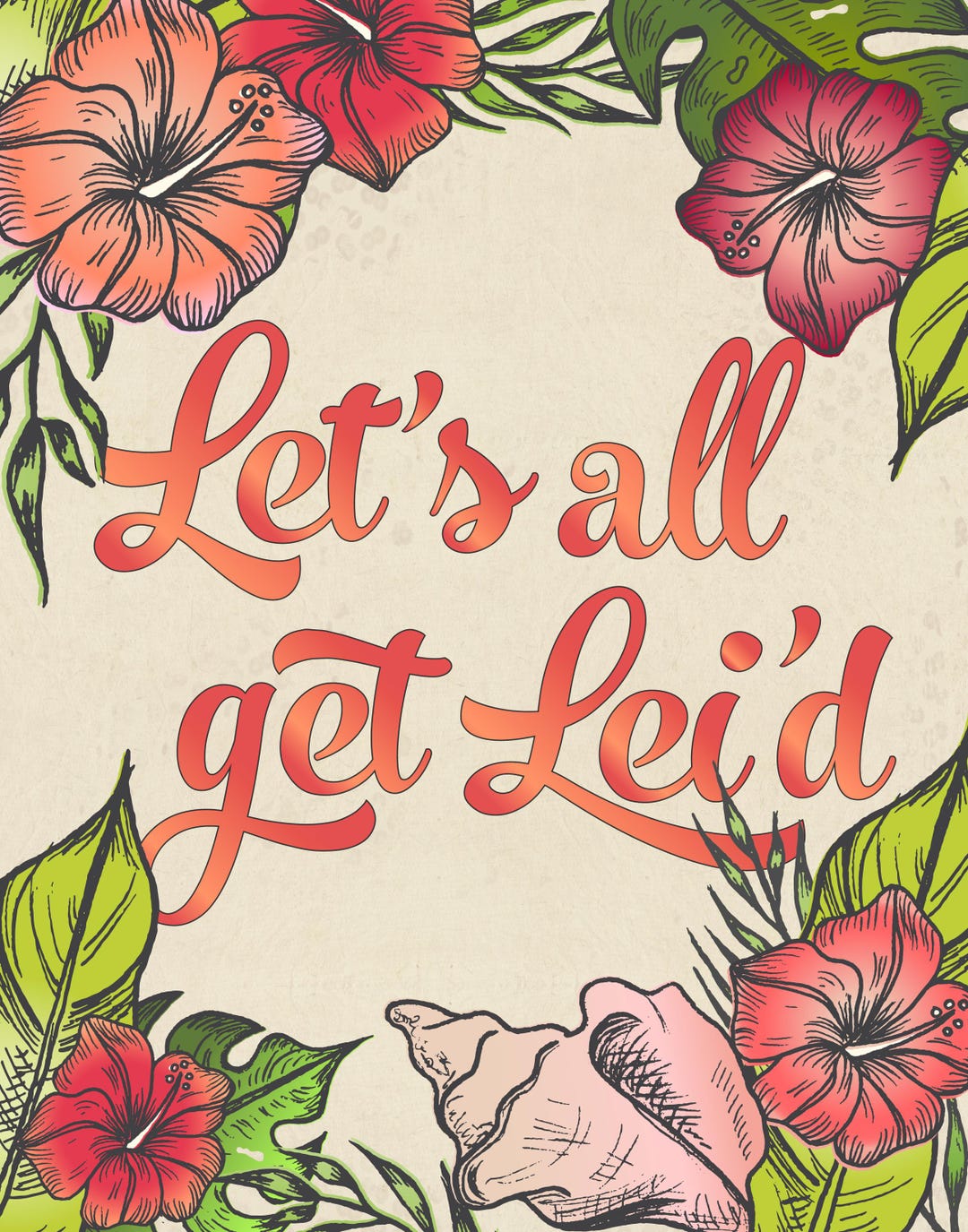 Let's All Get Laid - *luau Party Sign* Printable Image PDF in 5 Sizes ...