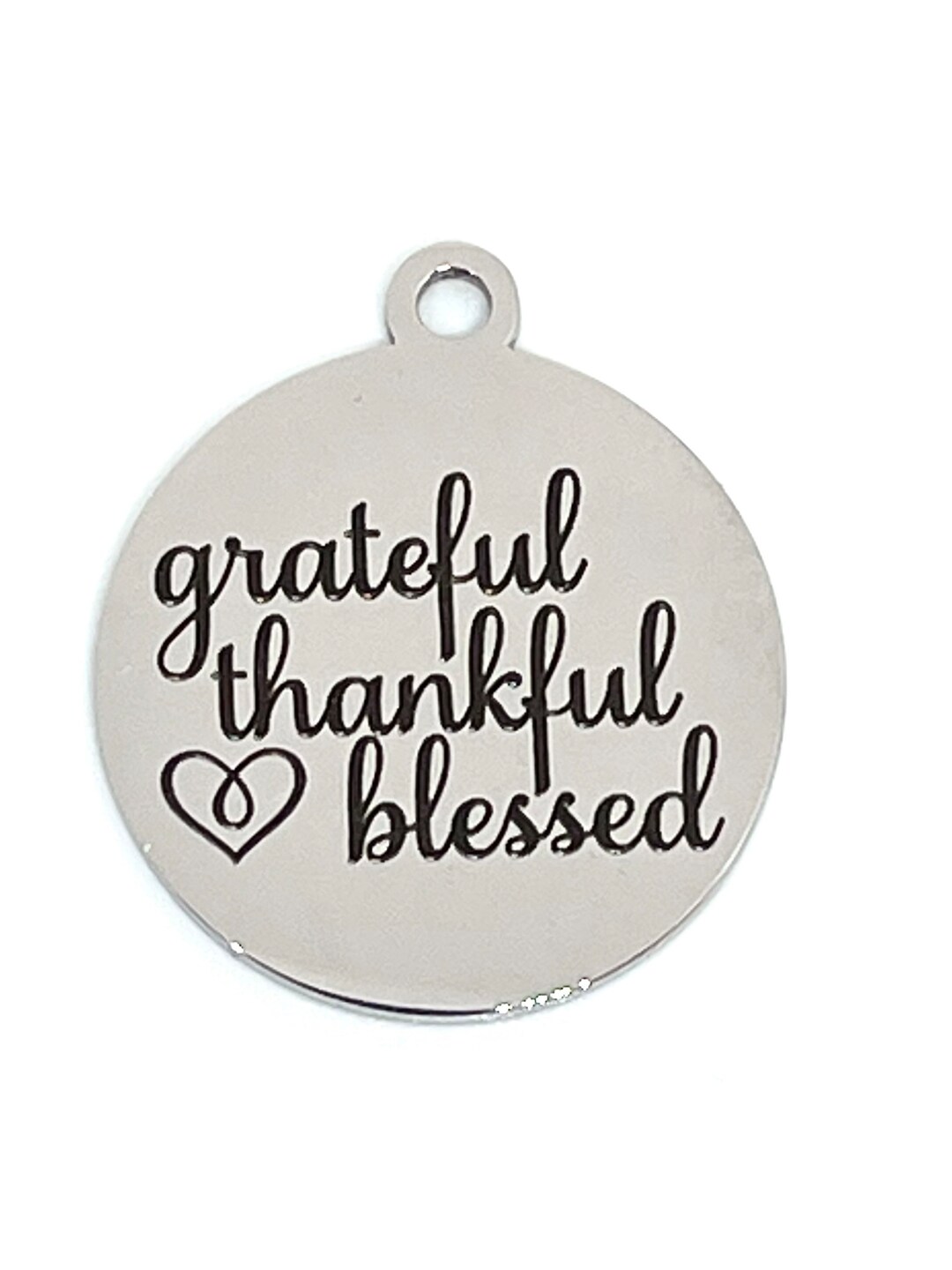 Grateful Thankful Blessed Stainless Steel Round Laser Engraved Charm ...