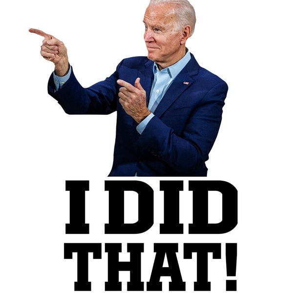 Joe Biden I Did That Sticker - Etsy