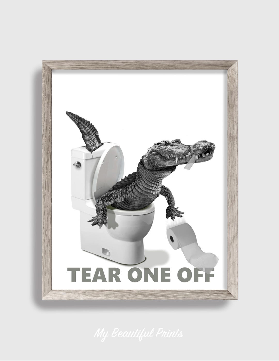 Alligator Toilet Paper Tear Quote Print, Funny Ocean Life Wall Art ...