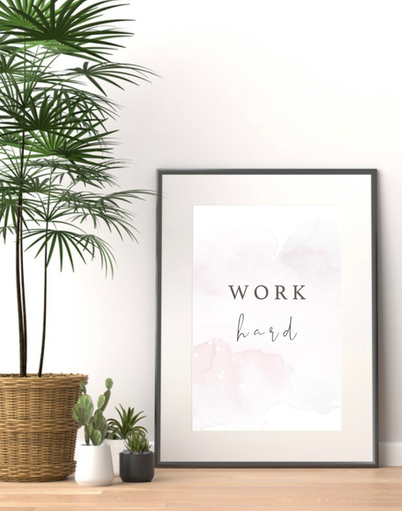 WORK HARD PRINT Digital Download Printable Wall Art Definition Print ...