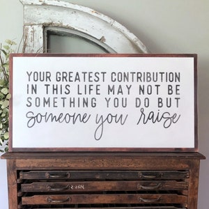 Your Greatest Contribution- Greatest Contribution Sign- Someone You ...