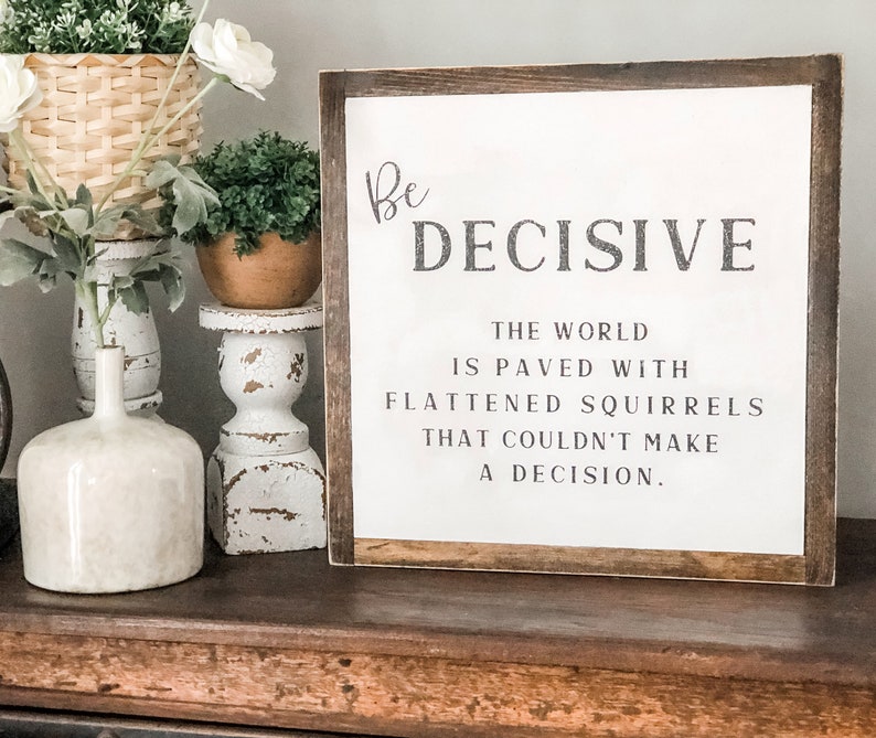 Squirrel Sign Be Decisive Funny Sign Funny Signs - Etsy