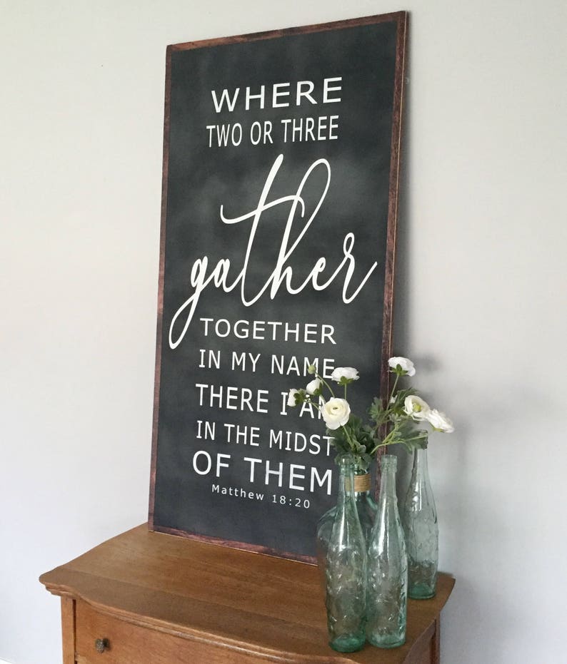 Gather Sign- for When Two or Three Are Gathered Together in My Name ...