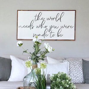 The World Needs Who You Were Made to Be- the World Needs You to Be ...