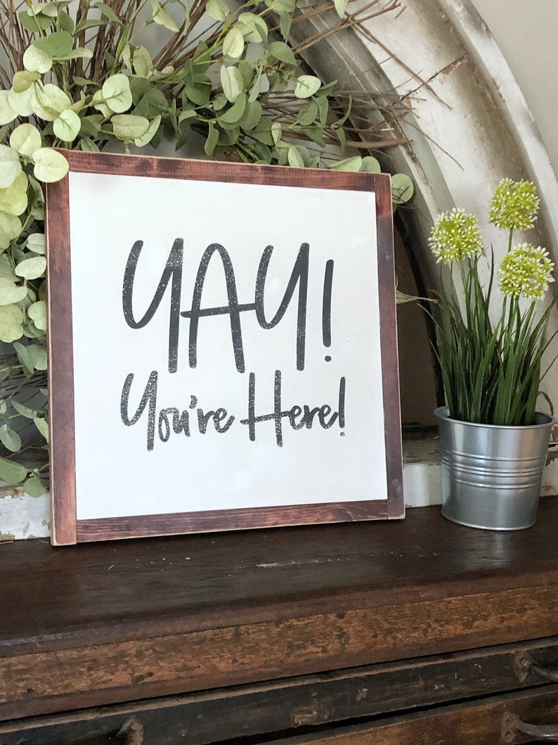Yay Youre Here- Yay You're Here Sign- Yay Youre Home- You Welcome Sign ...