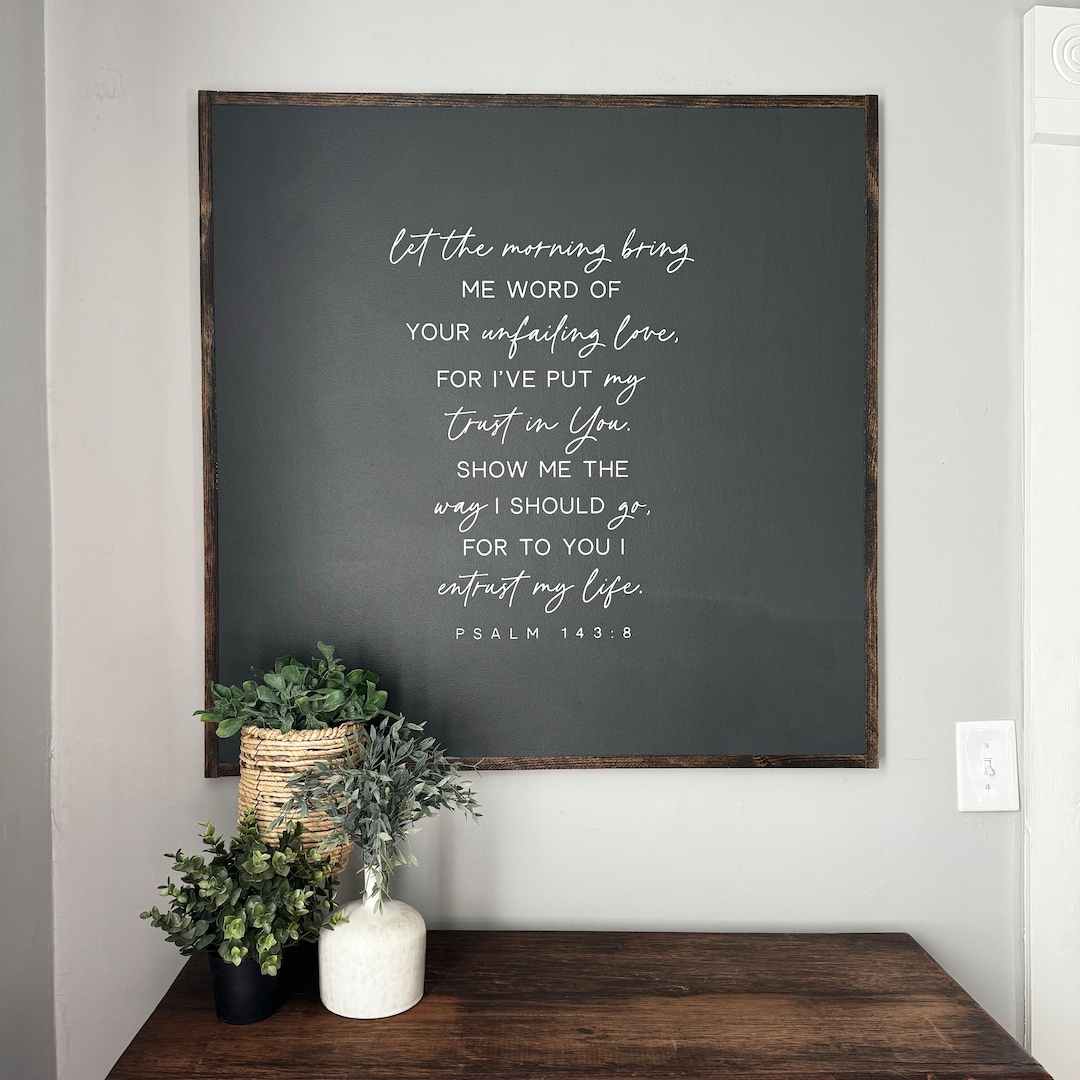 Let the Morning Bring Me Word- Psalm 143:8- Bible Verse Wall Art ...
