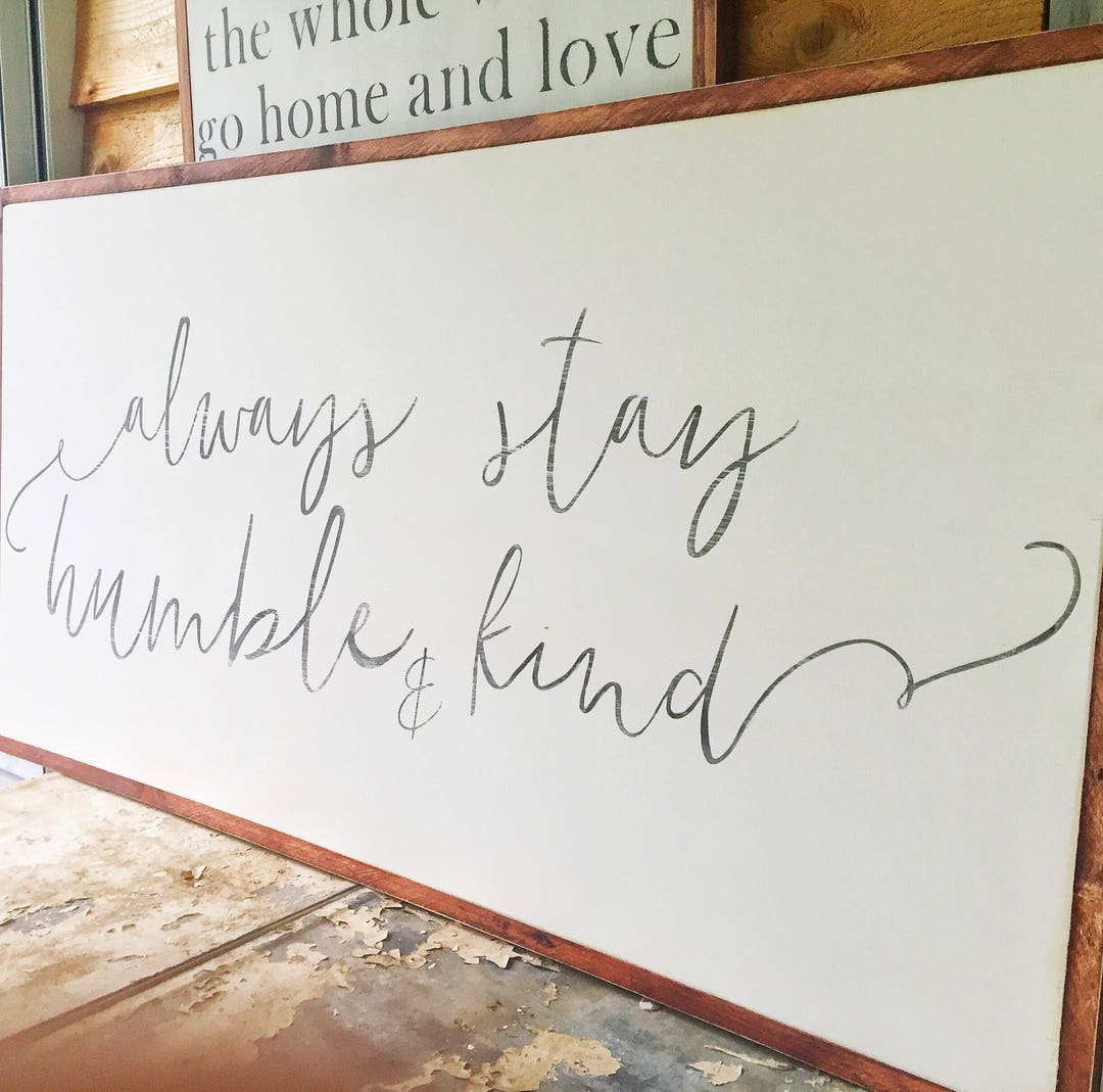 Humble and Kind Sign-always Stay Humble and Kind- Large Wood Sign ...