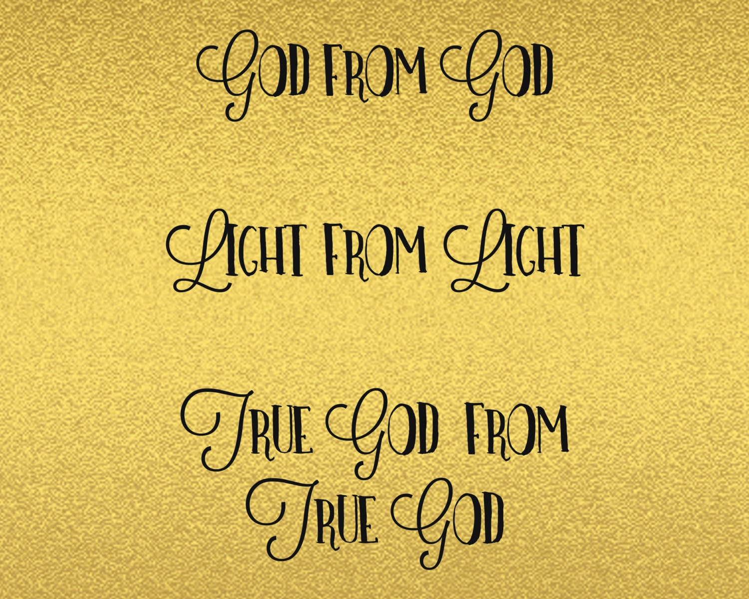 God From God Light From Light True God From True God PRINTABLE / 8x10 ...