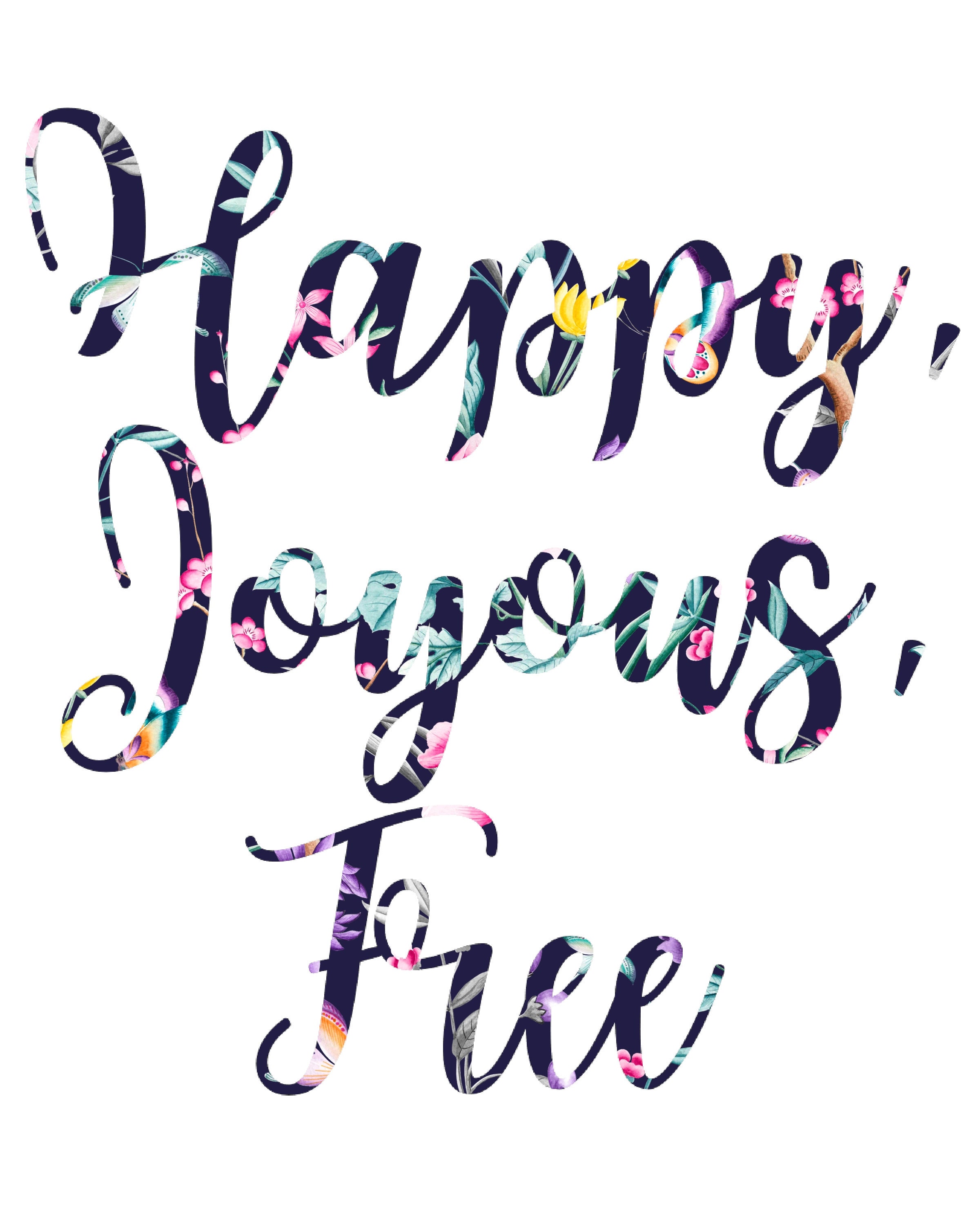Happy, Joyous, Free - 8x10 Printable - Digital Download - Digital Art ...